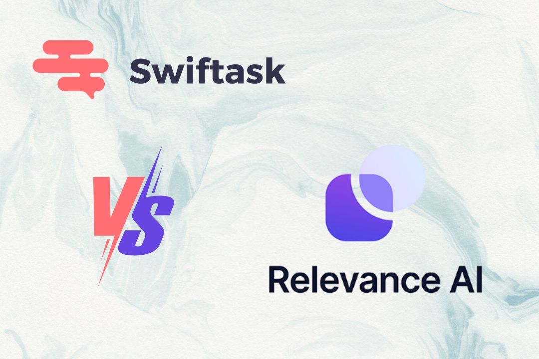 Relevance AI vs Swiftask: feature comparison
