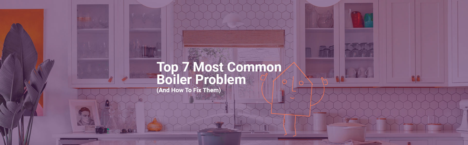 Top 7 Most Common Boiler Problems