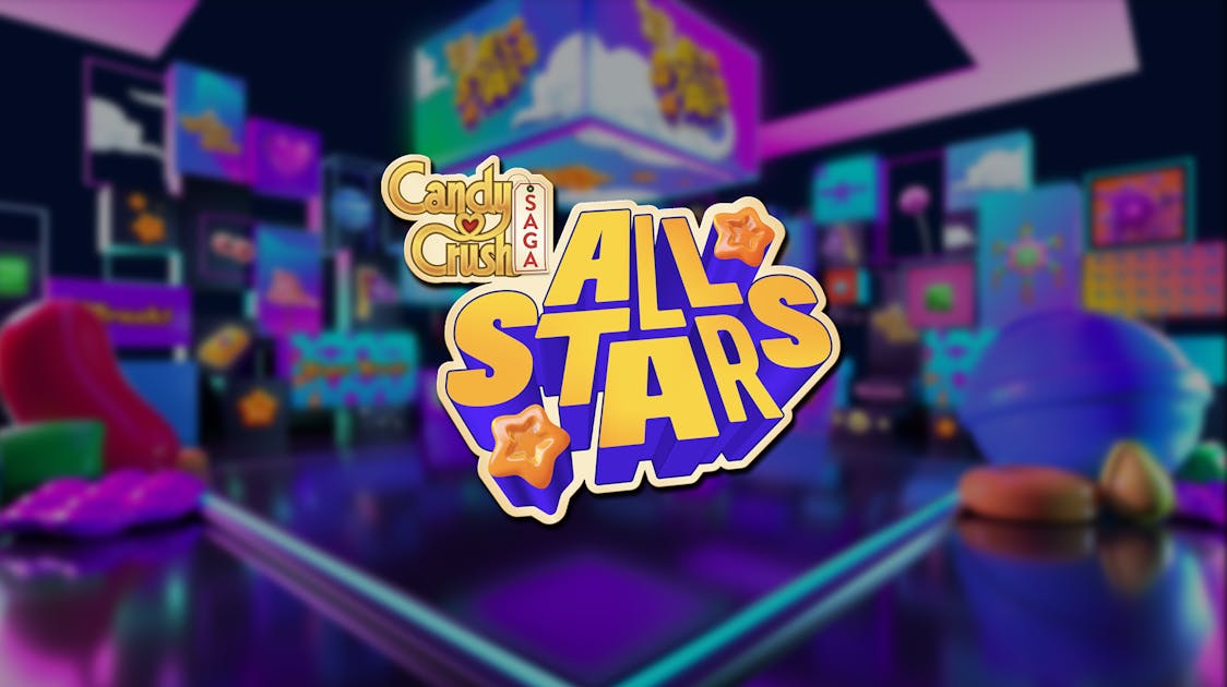Candy Crush All Stars | Thinkingbox