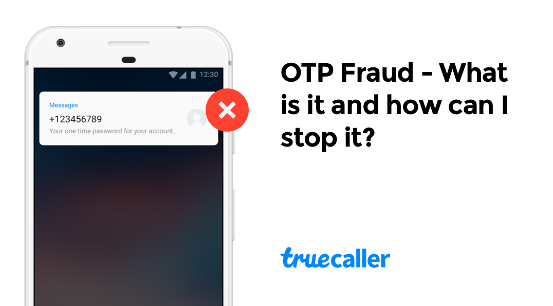 OTP Fraud - What is it and how can I stop it? - Truecaller Blog