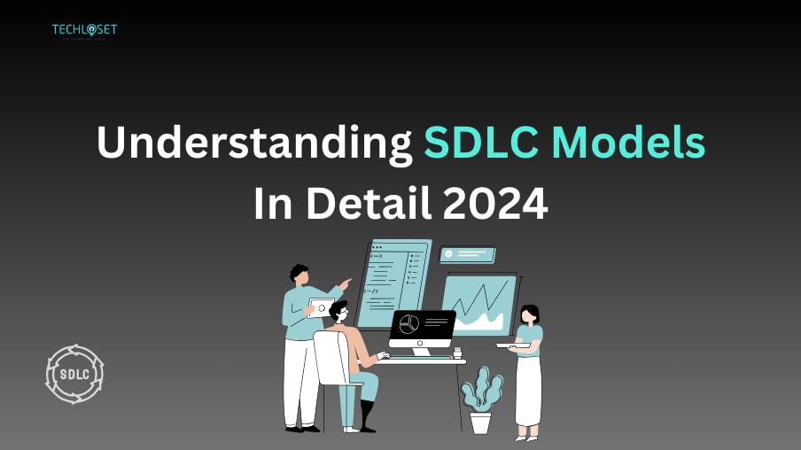 Understanding SDLC Models In Detail 2025