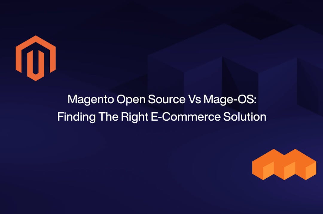 1 min read Magento Open Source Vs Mage-OS: Finding the Right Ecommerce ...