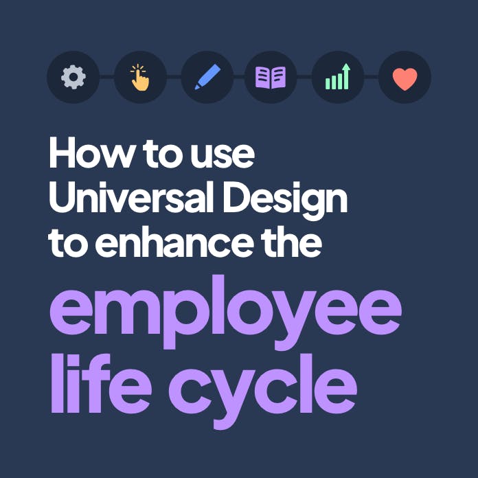 How to use Universal Design to enhance the employee life cycle | Texthelp