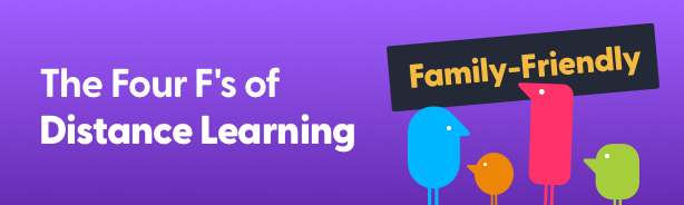 The Four F's of Distance Learning: Family-Friendly | Texthelp