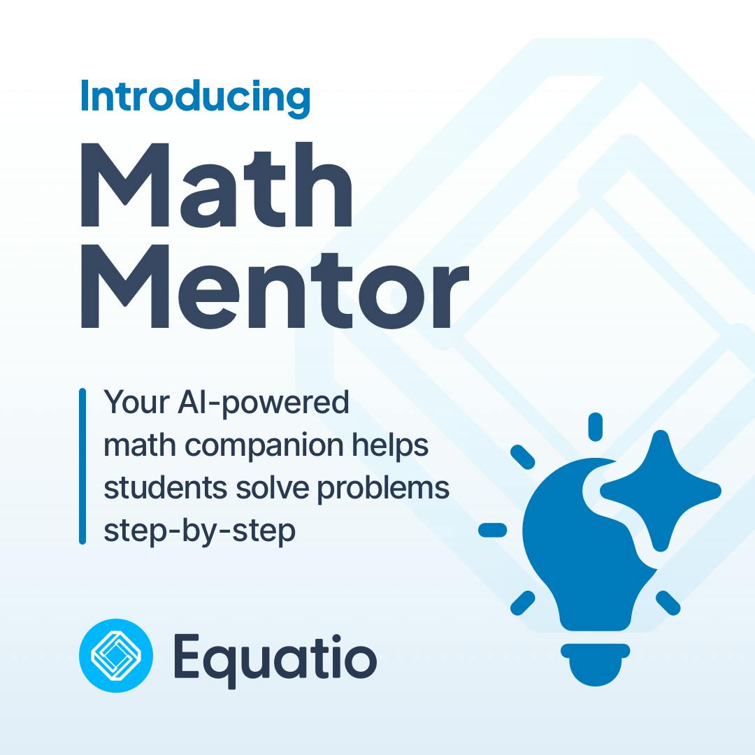 Enhance the way students understand math with Equatio’s new Math Mentor ...