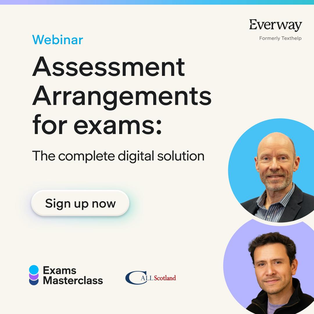 Assessment Arrangements for exams: The complete digital solution | Texthelp