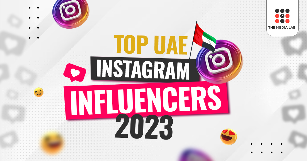 Top UAE Instagram Influencers 2023 | The Media Lab