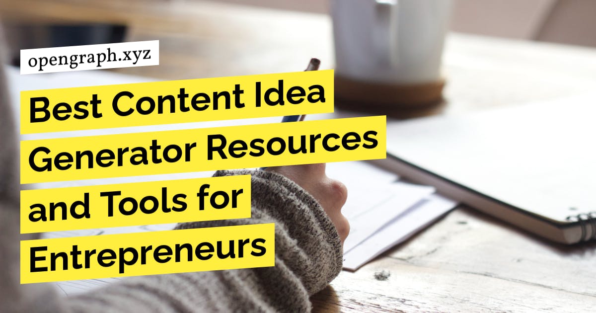 Best Content Idea Generators Tools & Resources for Entrepreneurs and ...