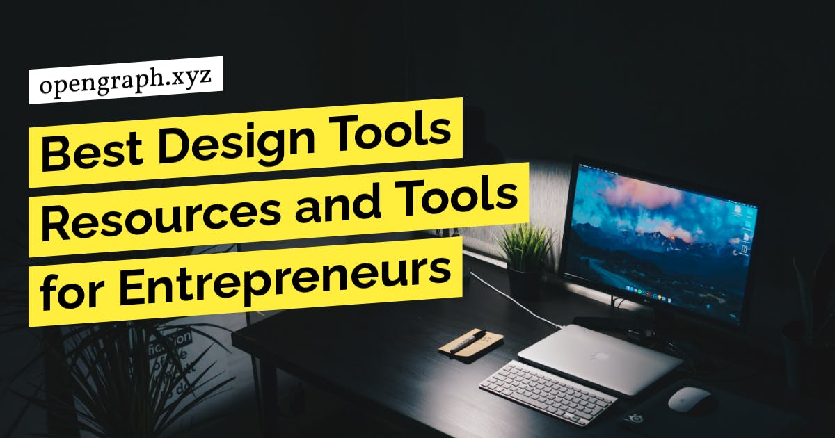 Best Design Tools Tools & Resources for Entrepreneurs and Startups ...
