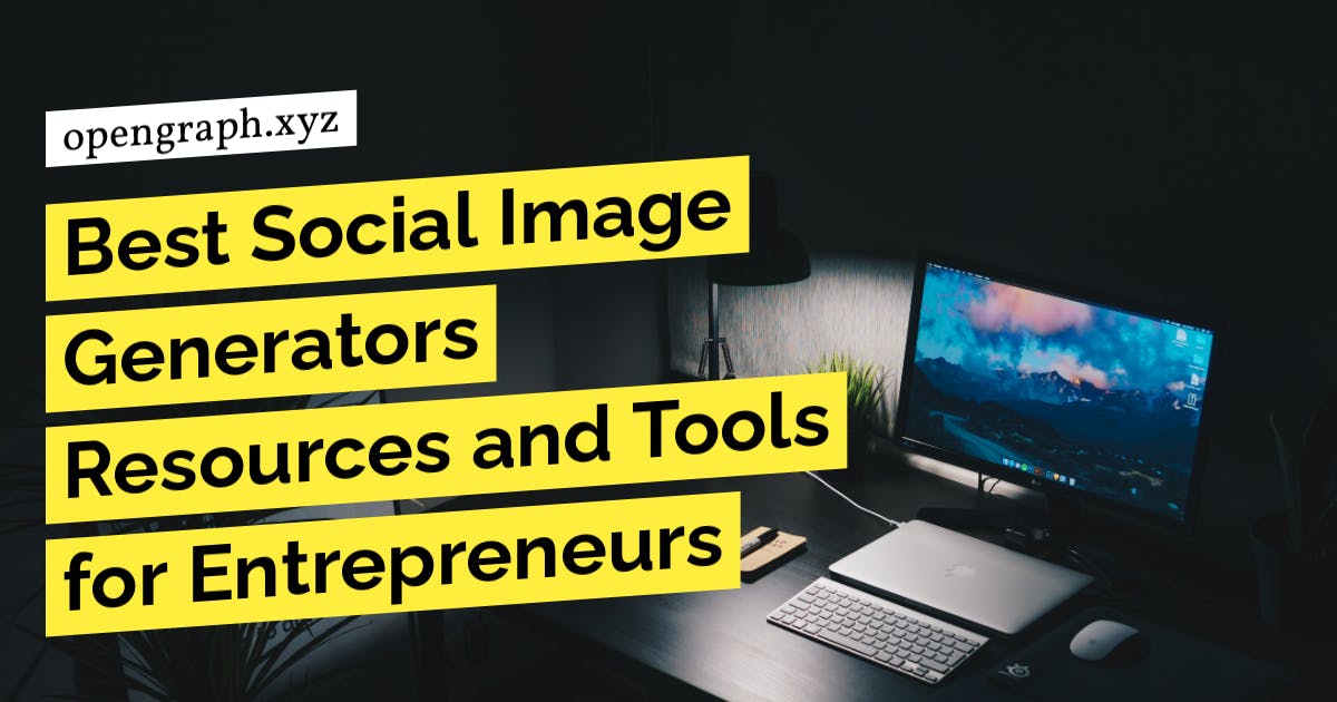 Best Social Image Generators Tools & Resources for Entrepreneurs and ...
