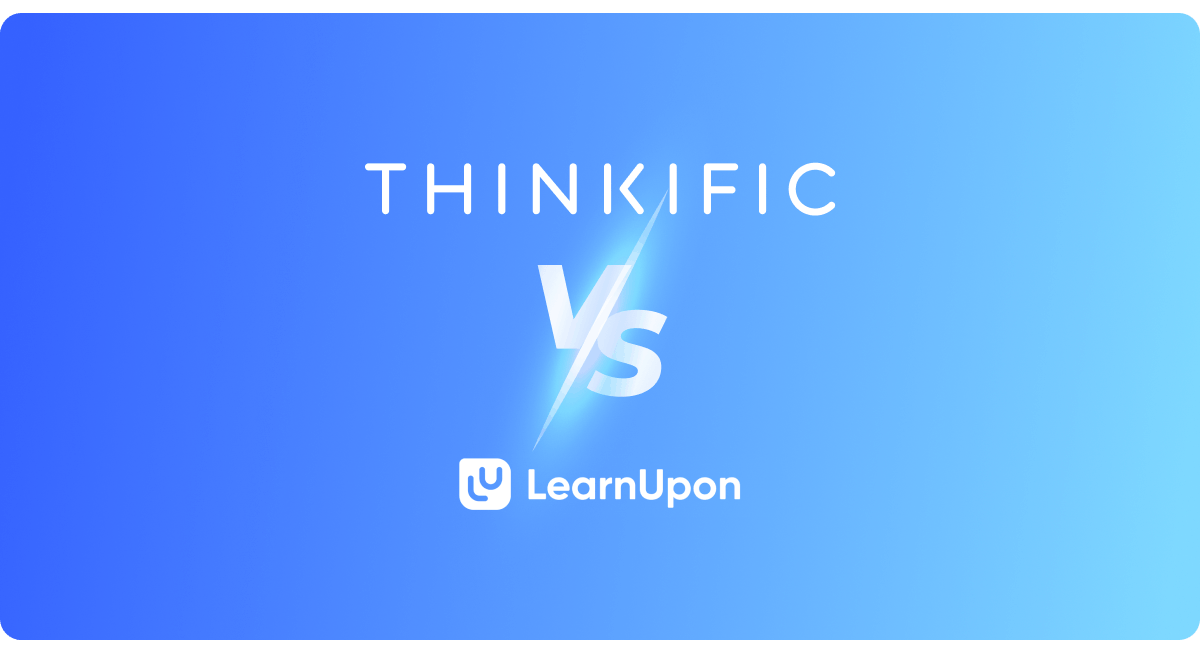 Thinkific vs. LearnUpon: Which platform is right for you?