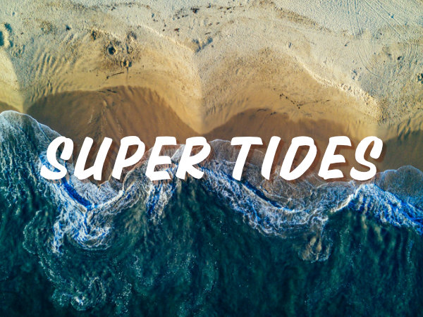 What is a super tide?