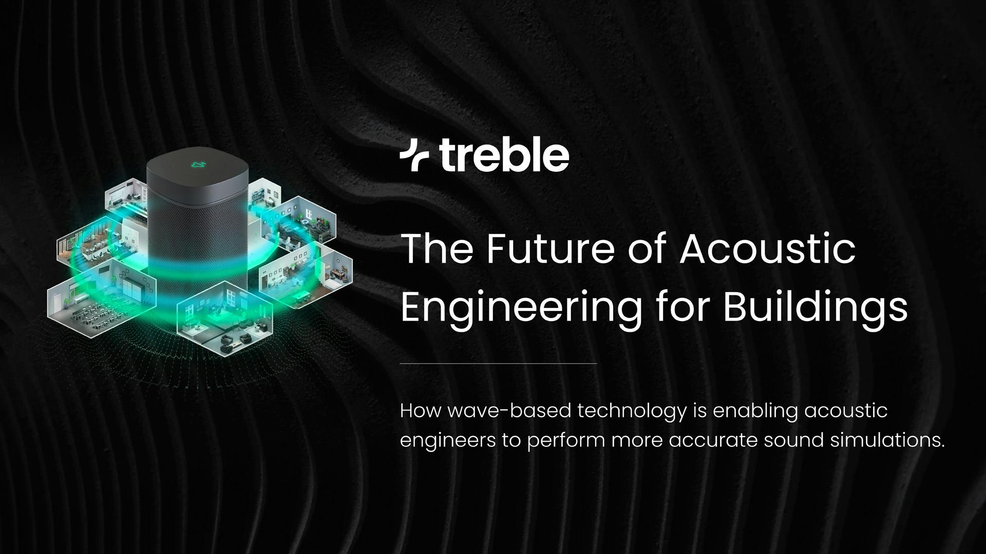 The Future of Acoustic Engineering for Buildings - Treble