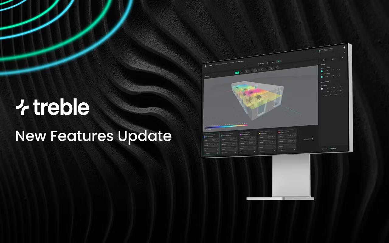 New Features for Treble Acoustic Simulation Suite - Treble