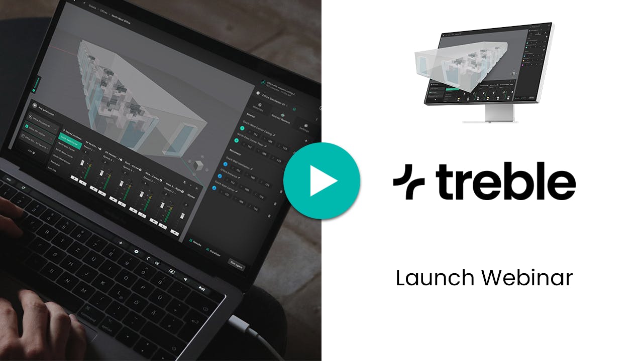 Treble Acoustic Simulation Suite - Launch Webinar - Treble