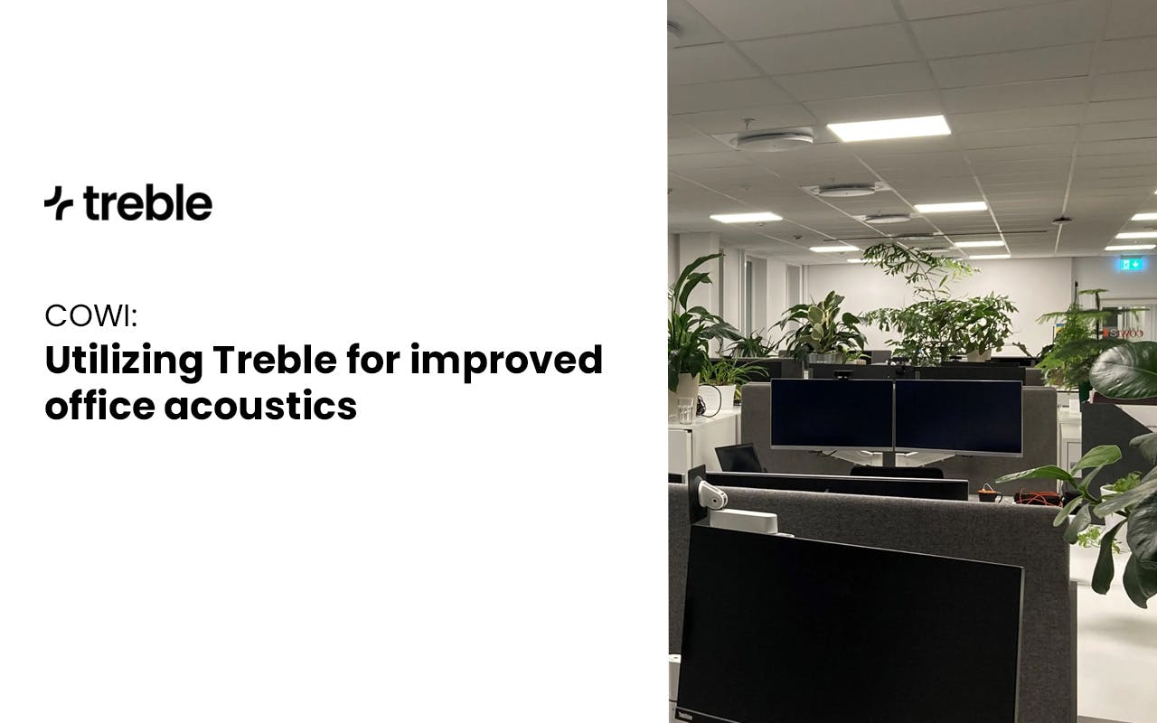 Utilizing Treble for improved office acoustics - COWI Case Study - Treble