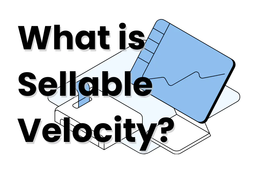 What is Sellable Velocity and Why Should I Track it?