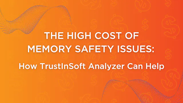 High Cost Of Memory Safety Issues