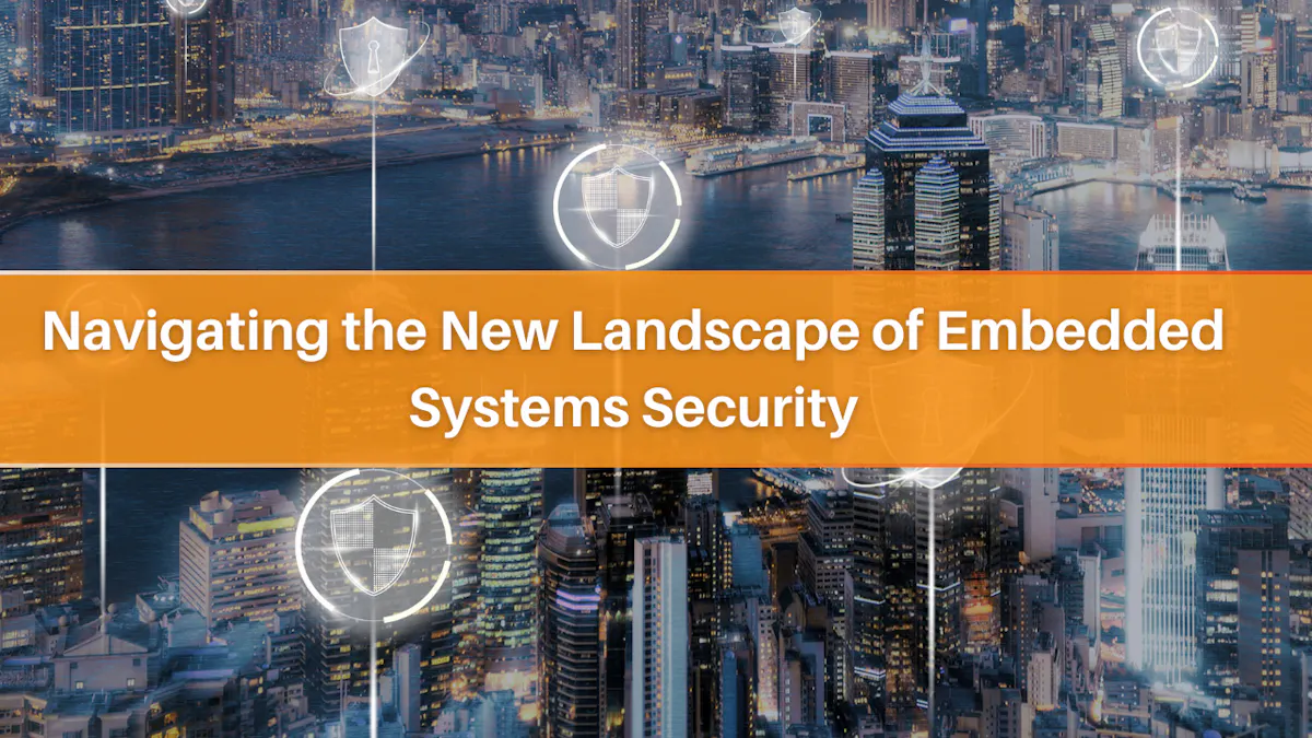 Embedded Security: Trends, Regulations & Best Practices