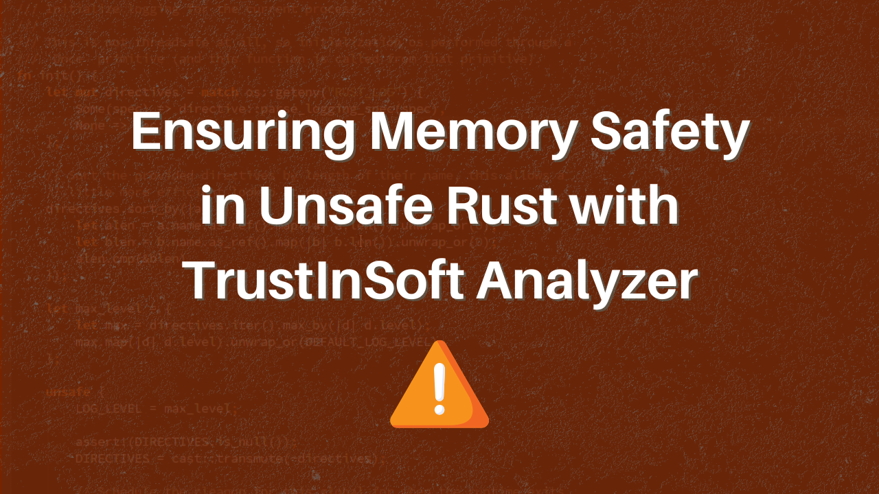 Ensuring Memory Safety in Unsafe Rust with TrustInSoft Analyzer