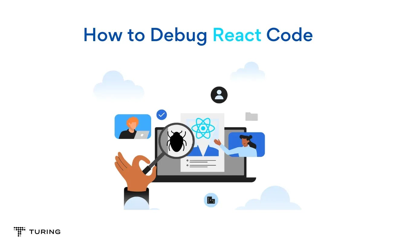 How To Debug React Code Tips And Tricks For Developers