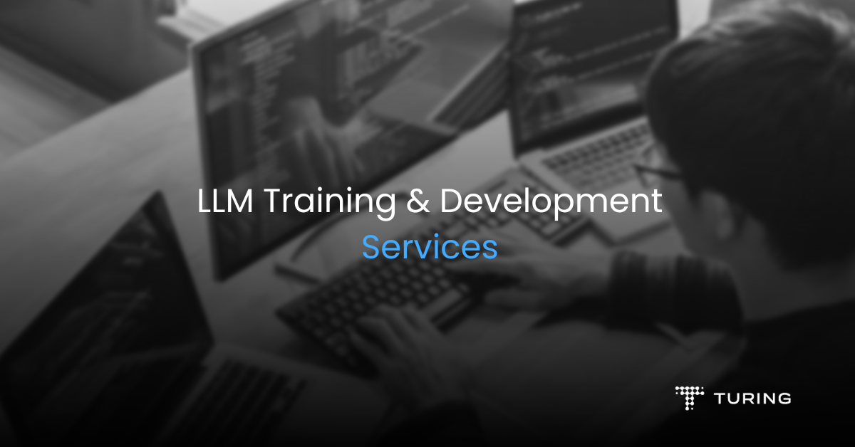 Expert LLM Training & Development Services | Turing