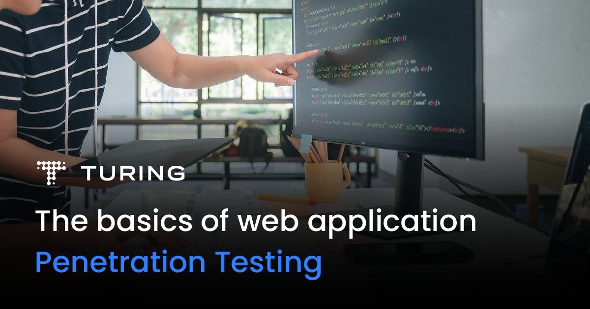 The Basics of Web Application Penetration Testing | Turing