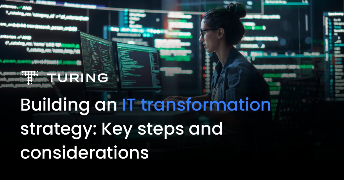 Building an IT Transformation Strategy: Key Steps and Considerations ...