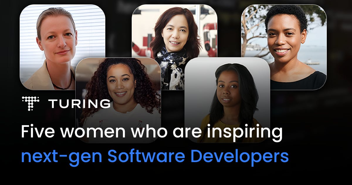 Five Women Who Are Inspiring Next-Gen Software Developers | Turing
