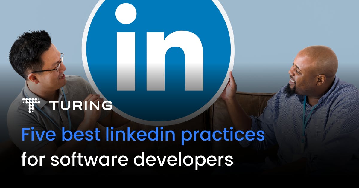 Five Best LinkedIn Practices for Software Developers | Turing