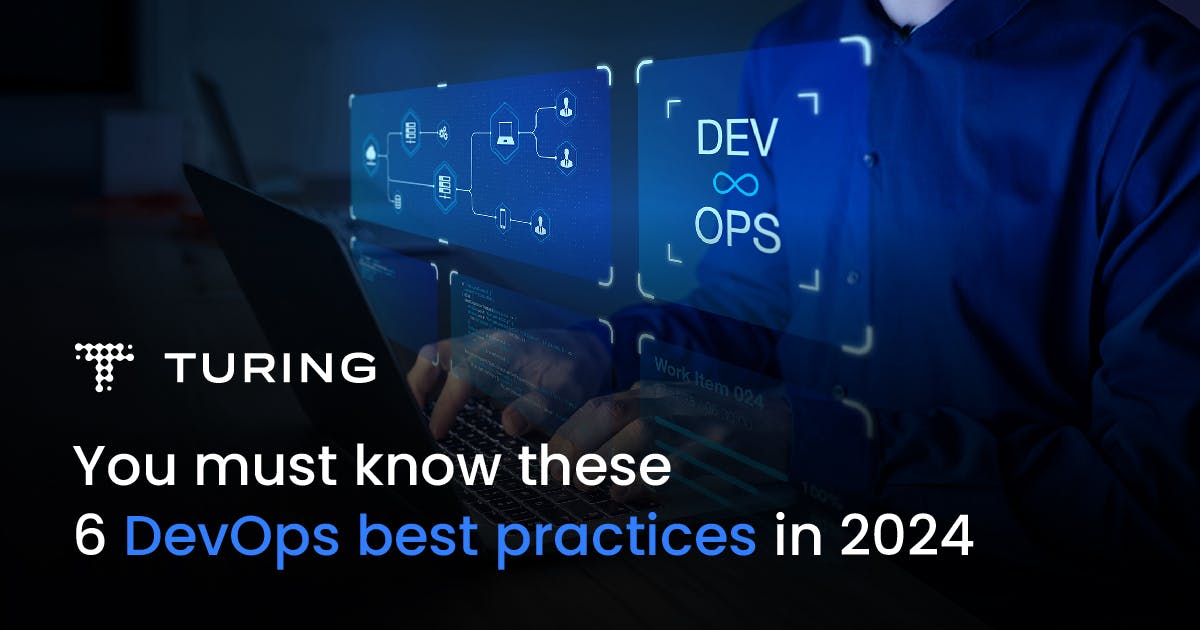 You Must Know These 6 DevOps Best Practices in 2025 | Turing