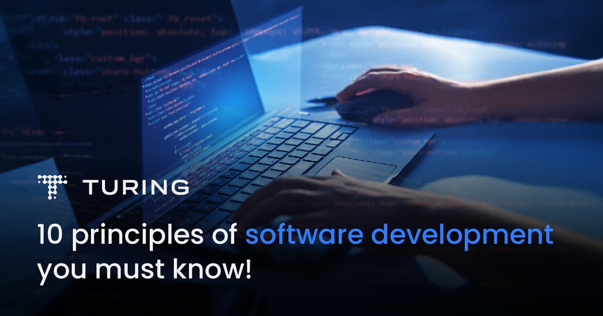 10 Principles of Software Development You Must Know! | Turing