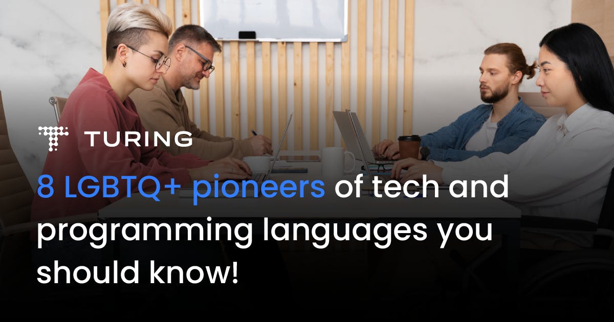 8 LGBTQ+ Pioneers of Tech and Programming Languages You Should Know ...