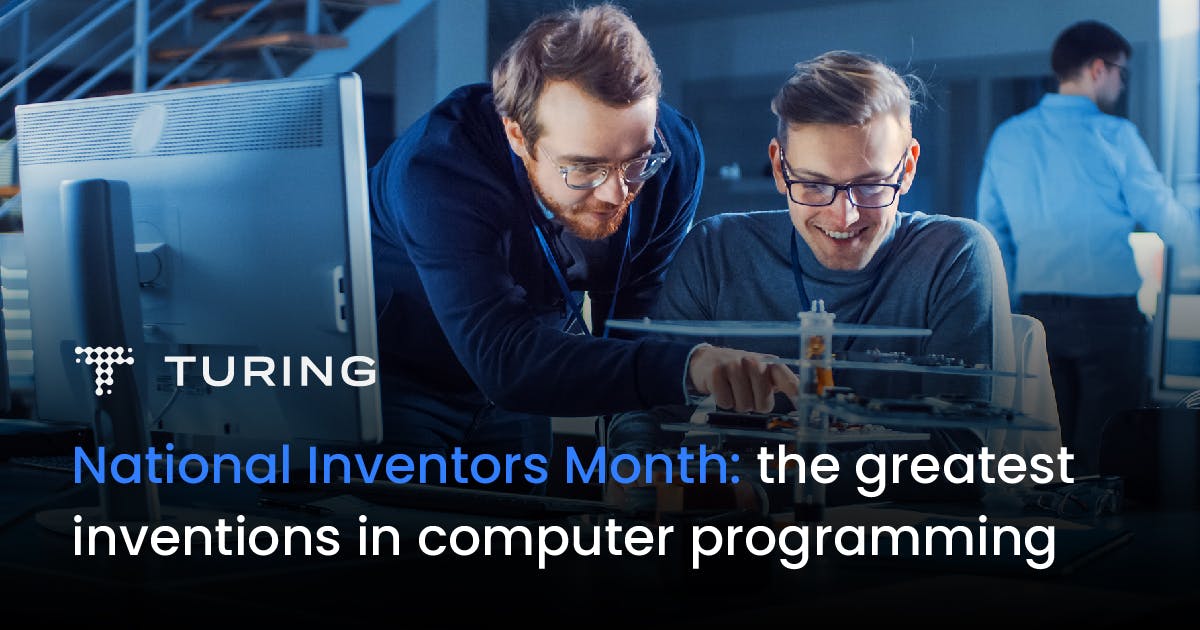 National Inventors Month: The Greatest Inventions in Computer Programming