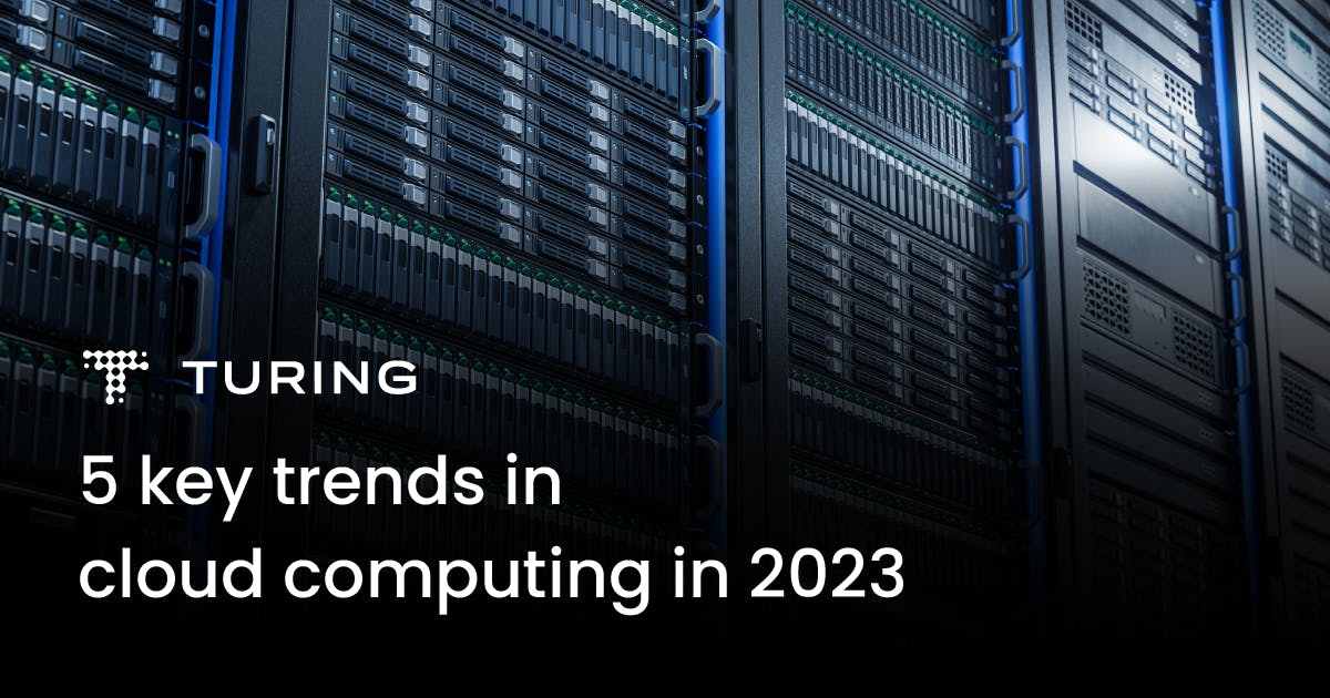 5 Key Trends in Cloud Computing in 2025 | Turing