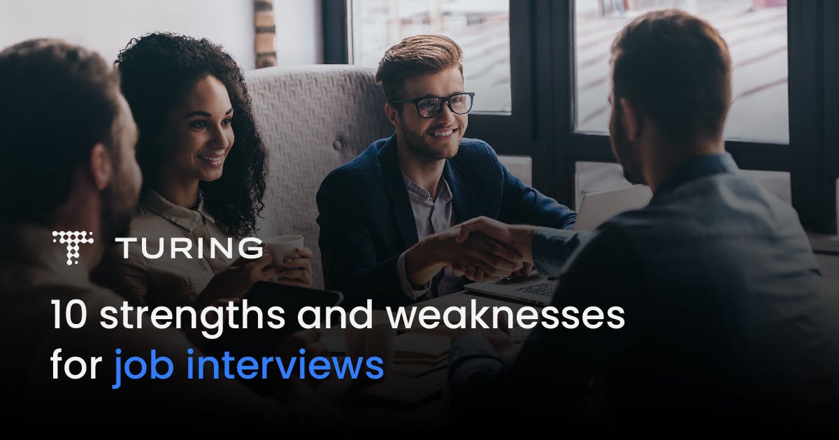 10 Strengths and Weaknesses for Job Interviews | Turing