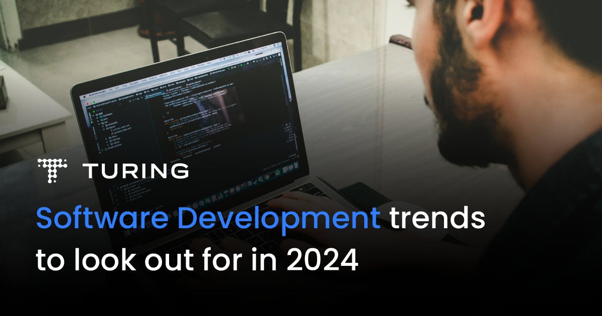Software Development Trends to Look Out for in 2025 | Turing