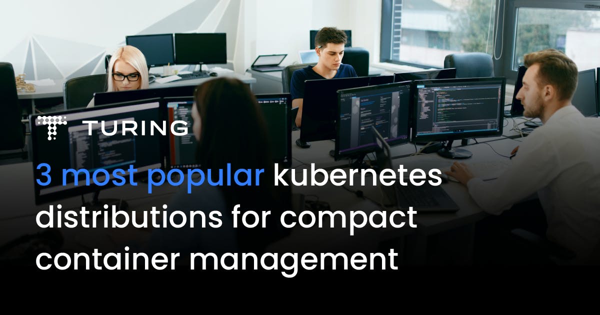 3 Most Popular Kubernetes Distributions for Compact Container ...