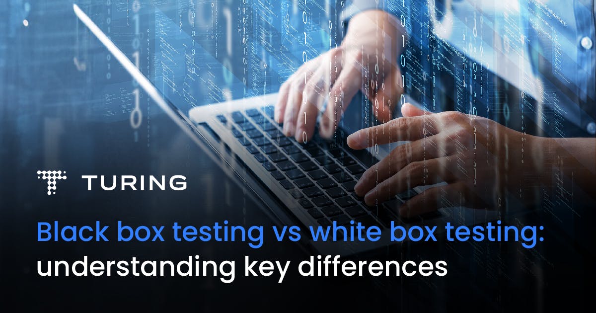 Black Box Testing vs White Box Testing: Understanding Key Differences ...