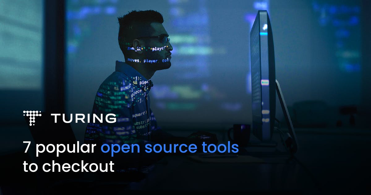 7 Popular Open Source Tools to Checkout | Turing