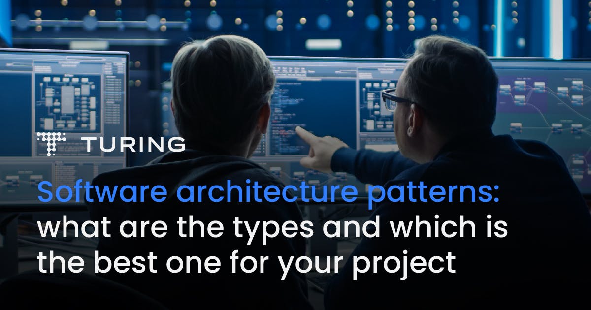 Software Architecture Patterns: What Are the Types and Which Is the ...