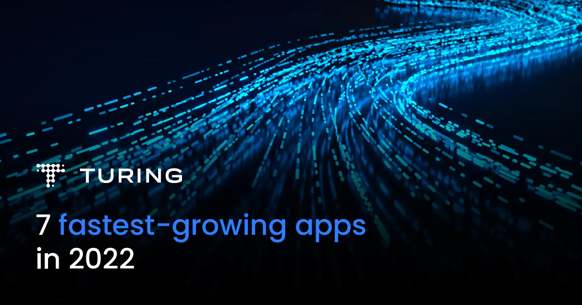 7 Fastest-Growing Apps in 2022