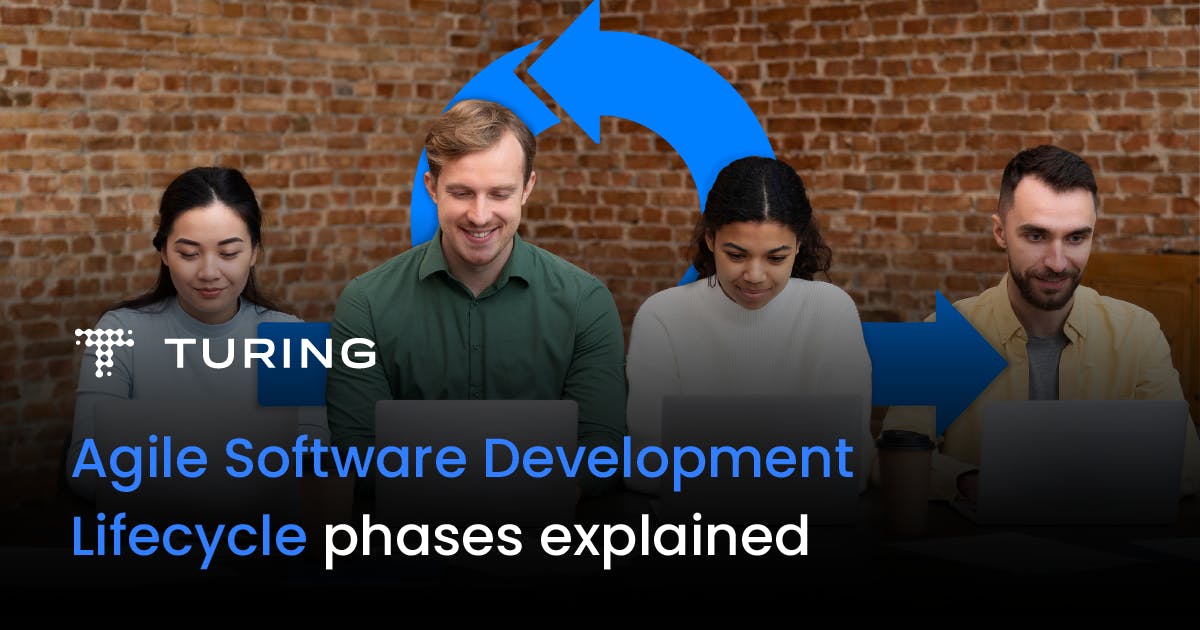 Agile Software Development Lifecycle Phases Explained | Turing