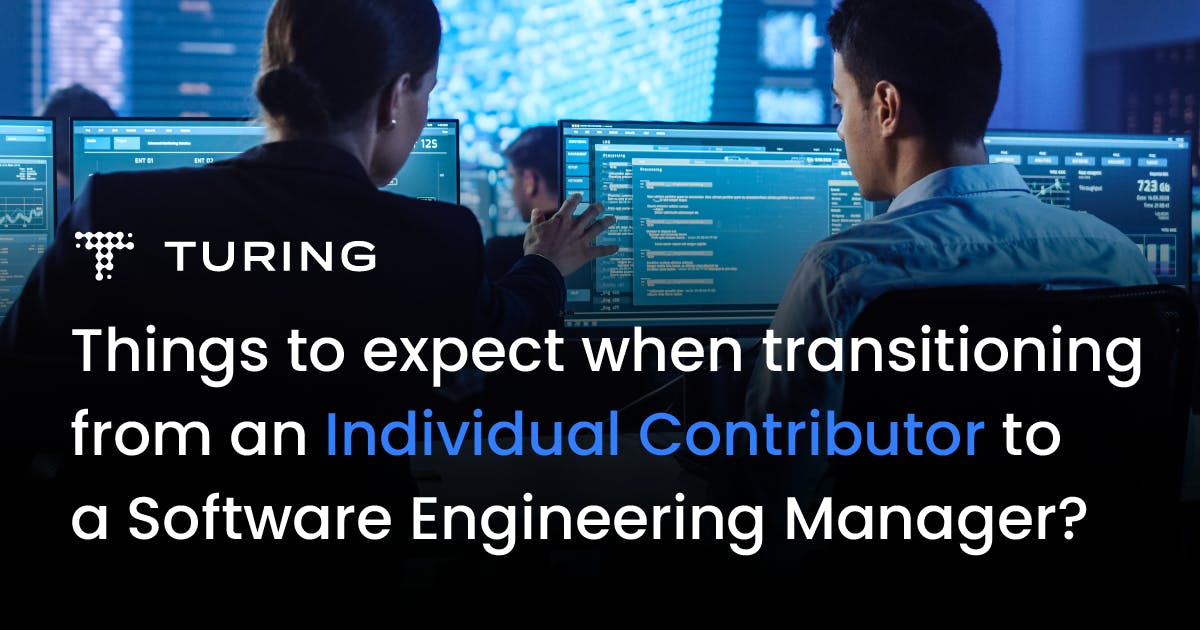 Things to Expect When Transitioning from an Individual Contributor to a ...