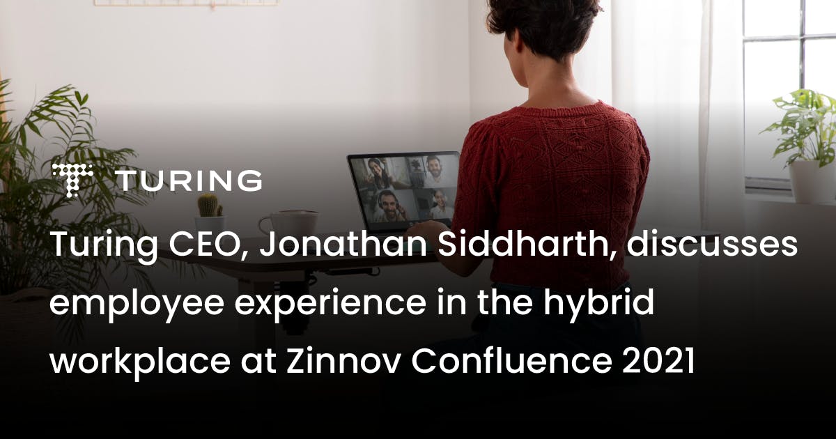Turing CEO, Jonathan Siddharth, Discusses Employee Experience in the ...