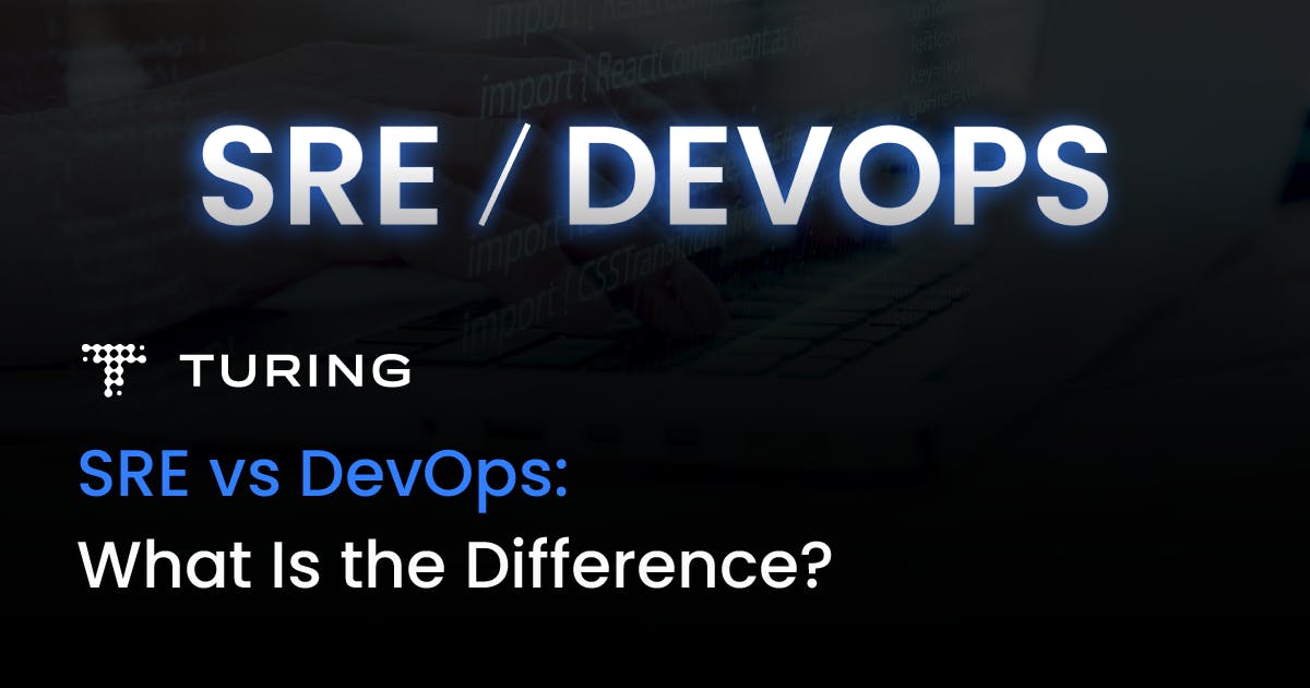 Sre Vs Devops What Is The Difference Turing