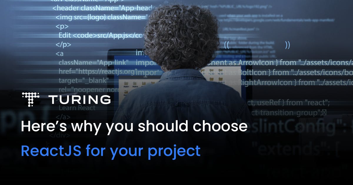 Here’s Why You Should Choose ReactJS for Your Project
