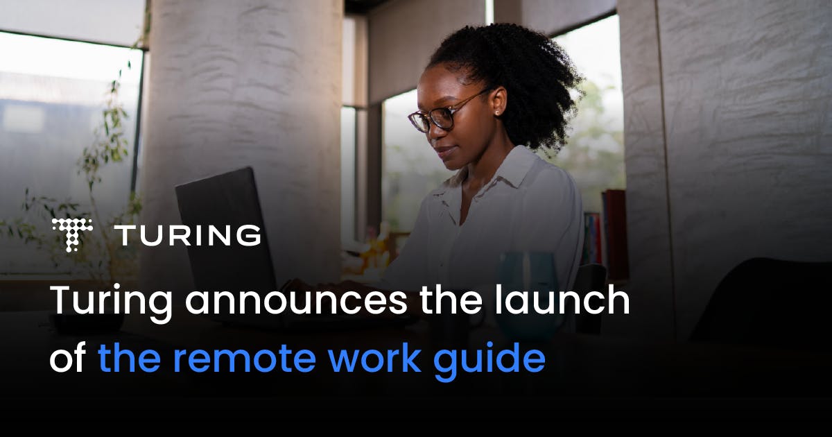 Turing Announces the Launch of the Remote Work Guide | Turing