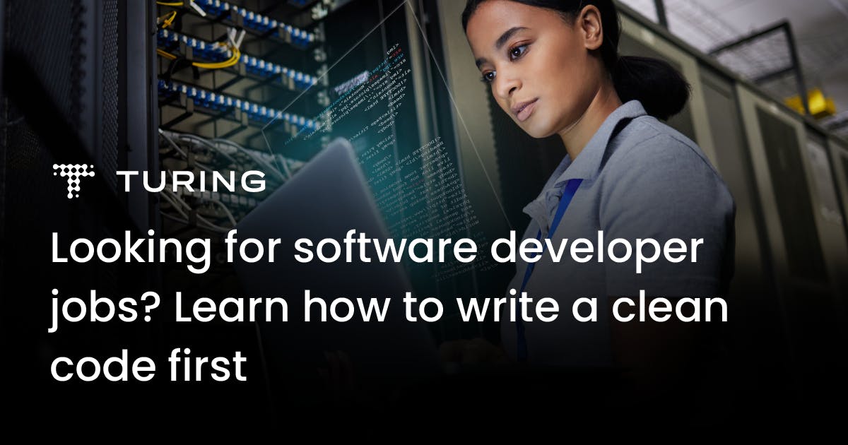 Looking for Software Developer Jobs? Learn How to Write a Clean Code First