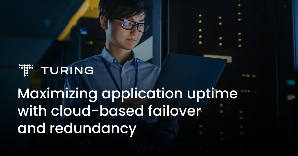 Maximize Application Uptime with Cloud-Based Failover and Redundancy